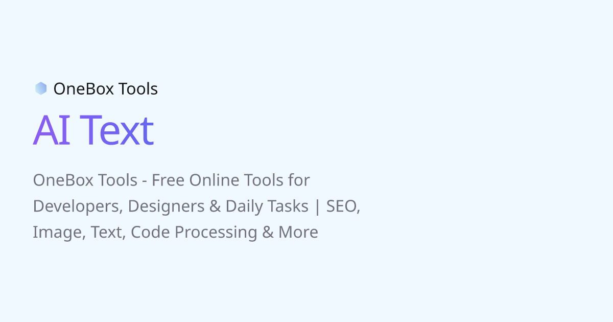 AI Text - Best Free Online Tools and Utilities | OneBox.Tools